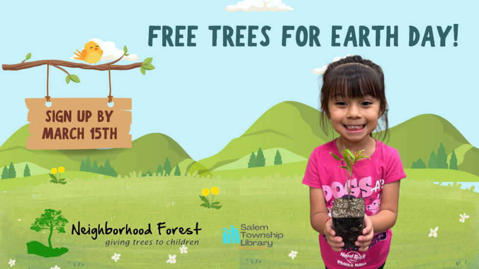 Free Trees for Earth Day 2026 - Salem Township Library
